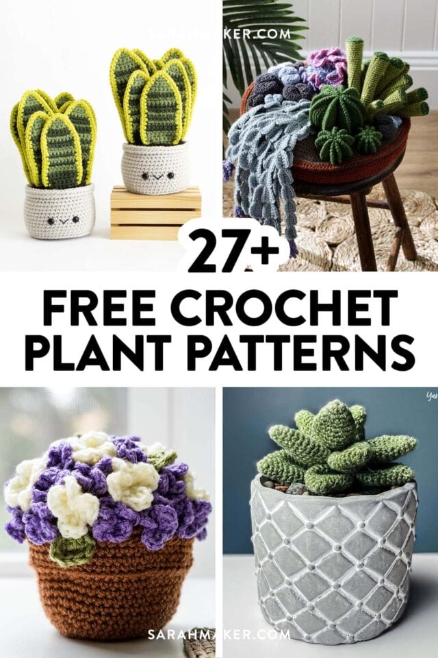 27 Free Crochet Plant, Cactus, and Succulent Patterns - Sarah Maker
