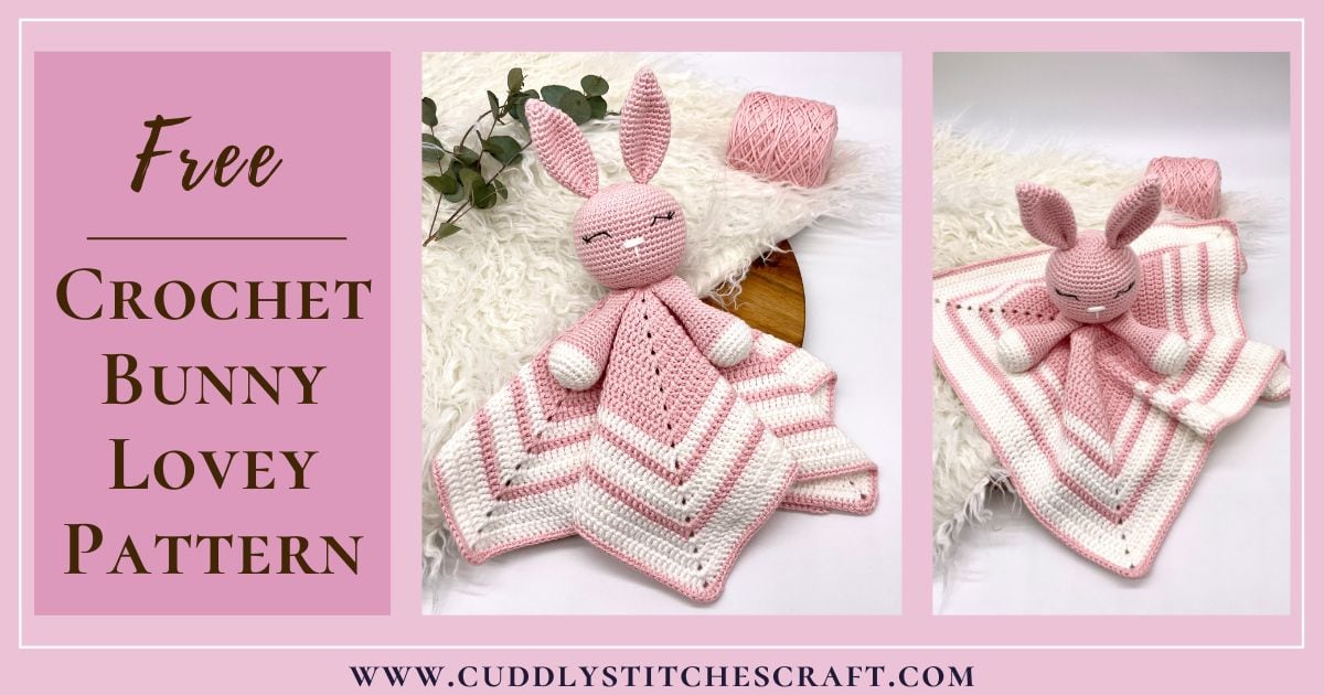 25+ Adorable (and Free) Crochet Lovey Patterns - Sarah Maker