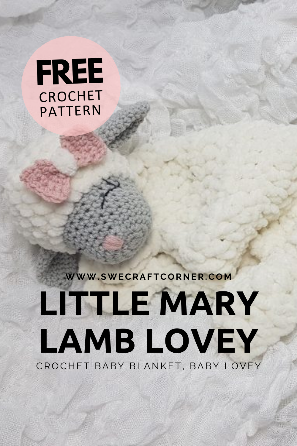 25+ Adorable (and Free) Crochet Lovey Patterns - Sarah Maker